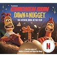 Chicken Run Dawn of the Nugget: The Official Book of the Film : Li ...