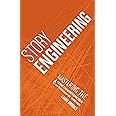 Story Engineering: Mastering the 6 Core Competencies of Successful ...