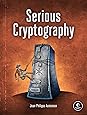 Serious Cryptography: A Practical Introduction to Modern Encryption: Amazon.de: Aumasson, Jean ...