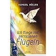 Ich fliege mit zerrissenen Flügeln : Müller, Raphael: Amazon.de: Bücher