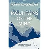 Robert Macfarlane Collection 3 Books Set (Mountains Of The Mind, The Wild Places, The Old Ways A ...