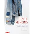 Amazon.fr - Joyful Mending: Visible Repairs for the Perfectly Imperfect ...