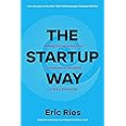 The Startup Way: How Entrepreneurial Management Transforms Culture and ...