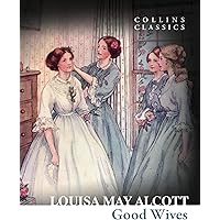 Good Wives (Chiltern Classic): Amazon.co.uk: Alcott, Louisa May ...