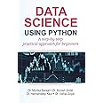 Buy Data Science using Python: A Step-by-Step Practical Approach for ...