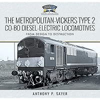 The Metropolitan-Vickers Type 2 Co-Bo Diesel-Electric Locomotives: From ...