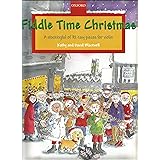 Fiddle Time Christmas + CD: A stockingful of 32 easy pieces for violin ...