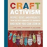 Craftivism: The Art of Craft and Activism: Amazon.co.uk: Greer, Betsy ...
