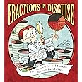 Fractions in Disguise: A Math Adventure (Charlesbridge Math Adventures ...