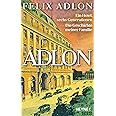 Adlon: Ein Hotel, sechs Generationen – Die Geschichte meiner Familie ...