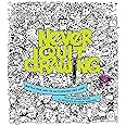 Never Quit Drawing: Sketch Your Way to an Everyday Art Habit : Simms ...
