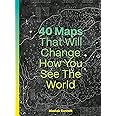 40 Maps That Will Change How You See the World: Amazon.co.uk: Bonnett ...