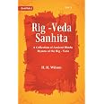 Rig -Veda - Sanhita : A Collection of Ancient Hindu Hymns of the Rig ...