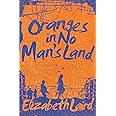 Oranges in No Man's Land : Laird, Elizabeth: Amazon.co.uk: Books
