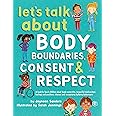 Let's Talk about Body Boundaries, Consent and Respect: Teach Children ...