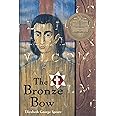The Bronze Bow: A Newbery Award Winner : Speare, Elizabeth George ...