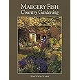 Margery Fish's Country Gardening: Amazon.co.uk: Clark, Timothy ...
