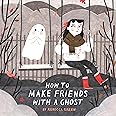 How to Make Friends With a Ghost: Amazon.co.uk: Green, Rebecca ...