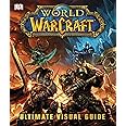 World of Warcraft The Ultimate Visual Guide: Ultimate Visual Guide (Updated & Expanded): Amazon ...