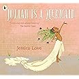 Julian Is a Mermaid: The beloved LGBTQ+ modern classic, perfect for all ...