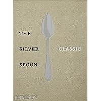 The Silver Spoon: Amazon.co.uk: Phaidon: 8601404237720: Books