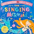 The Singing Mermaid : Donaldson, Julia, Monks, Lydia: Amazon.co.uk: Books