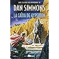 La caída de Hyperion (Los cantos de Hyperion 2) (Ficción) : Simmons ...