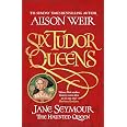 Six Tudor Queens: Jane Seymour, The Haunted Queen: Six Tudor Queens 3 ...
