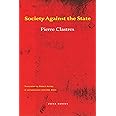 Society Against the State: Essays in Political Anthropology (Mole ...