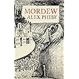 Mordew : Alex Pheby: Amazon.co.uk: Books