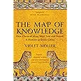The Map of Knowledge: How Classical Ideas Were Lost and Found: A ...