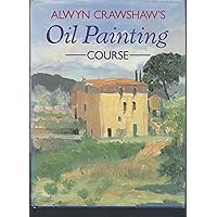 Alwyn and June Crawshaw’s Outdoor Painting Course : Crawshaw, Alwyn ...