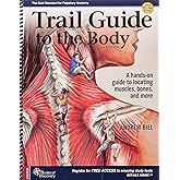 Trail Guide to the Body: How to Locate Muscules, Bones and More ...