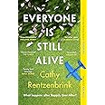 Everyone Is Still Alive: The funny and moving fiction debut from the ...