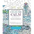 Color Me Calm: 100 Coloring Templates for Meditation and Relaxation (1 ...