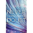 Never Doubt: Roman : Scott, Emma, Marter, Inka: Amazon.de: Bücher