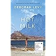 Hot Milk: Amazon.co.uk: Levy, Deborah: 9780241146545: Books