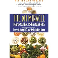 The Ph Miracle: Balance Your Diet, Reclaim Your Health : Young, Robert ...
