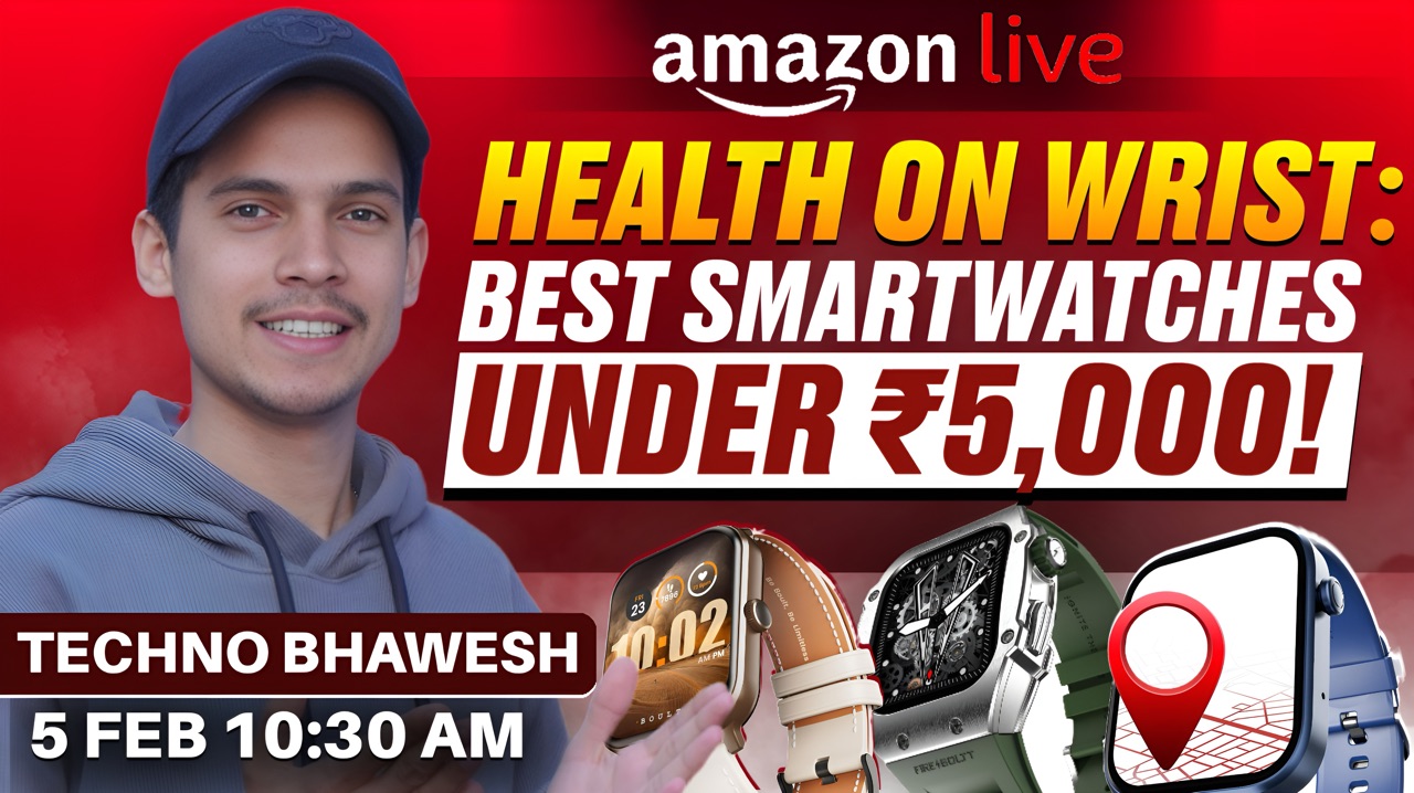 Watch Health on Wrist& Best Smartwatches Under ₹5,000! on Amazon Live