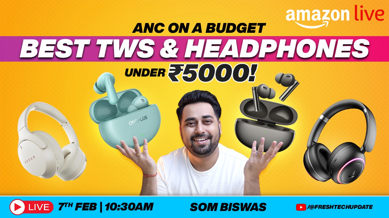 Watch ANC on a Budget& Best TWS & Headphones Under ₹5,000! on Amazon Live