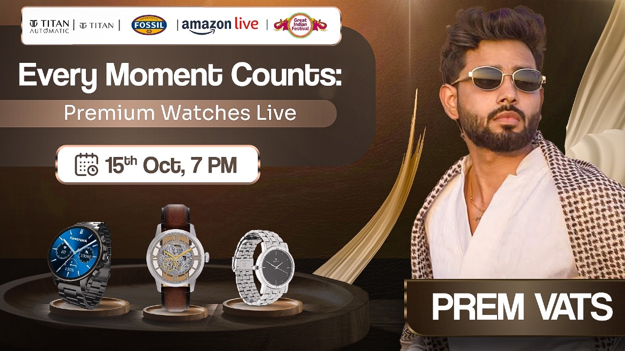 Watch Every Moment Counts& Premium Watches Live on Amazon Live