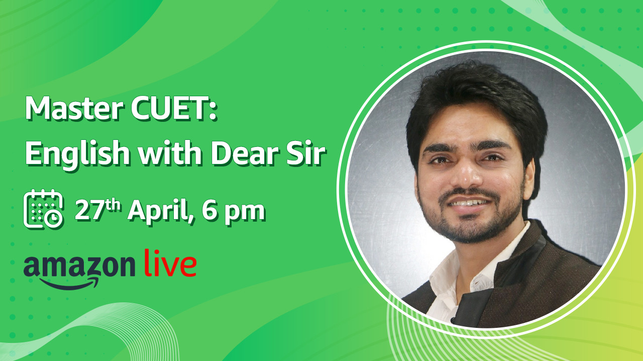 Watch Master CUET& English with Dear Sir on Amazon Live