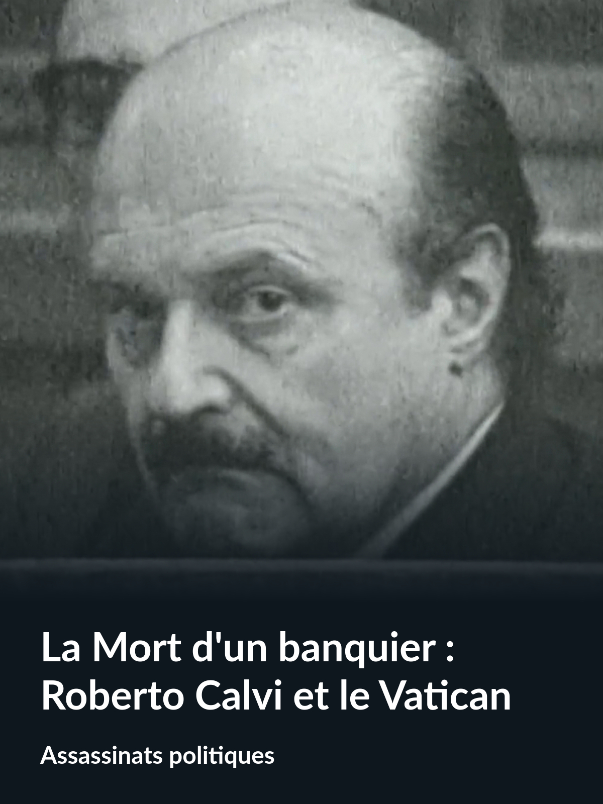 Prime Video: La Mort d'un banquier : Roberto Calvi et le Vatican ...