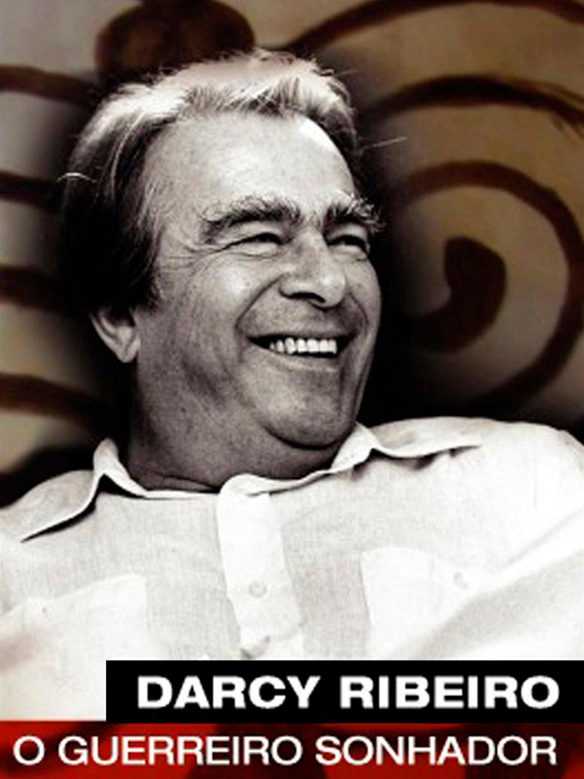 Prime Video: Grandes Brasileiros - Darcy Ribeiro - O Guerreiro Sonhador