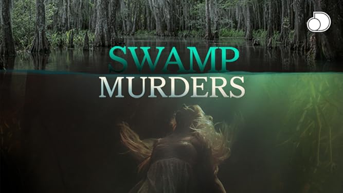 Watch Swamp Murders - Season 1 | Prime Video