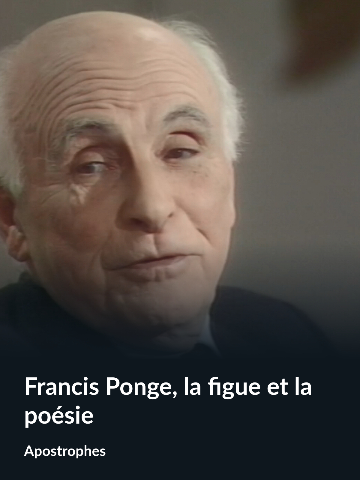 Prime Video: Francis Ponge, la figue et la poésie (Apostrophes)