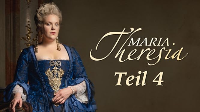 Amazon.de: Maria Theresia - Teil 3 ansehen | Prime Video