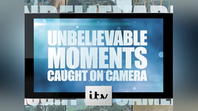 Unbelievable Moments