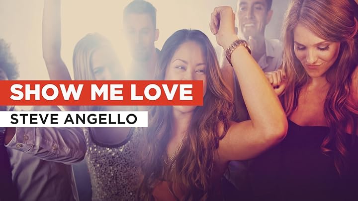 Prime Video: Show Me Love in the Style of Steve Angello