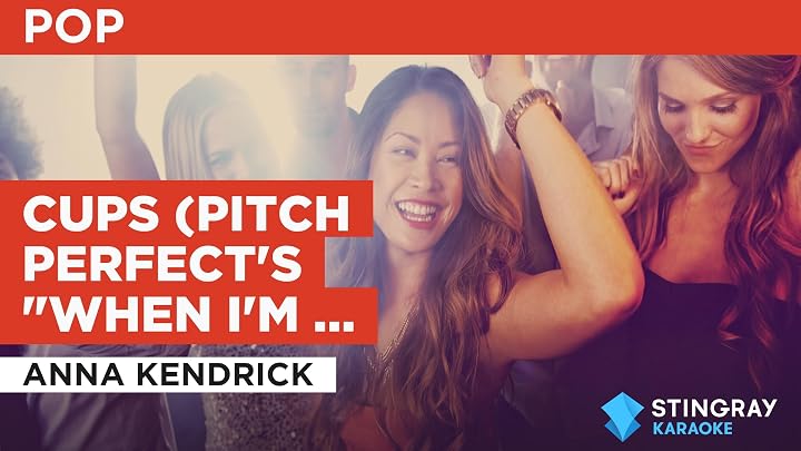 Prime Video: Cups (Pitch Perfect's "When I'm Gone") in the Style of ...